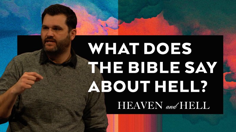 What the Bible Says about Hell pt. 1 | New Hope Bend