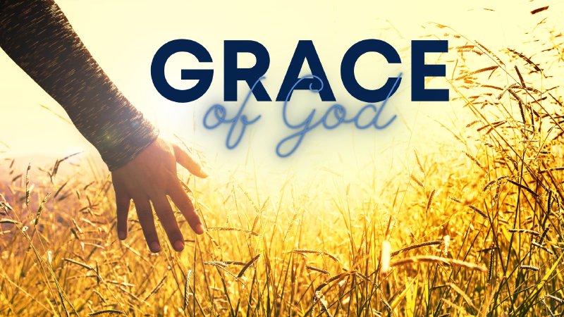 The Grace of God | Black Oak Heights Baptist Church