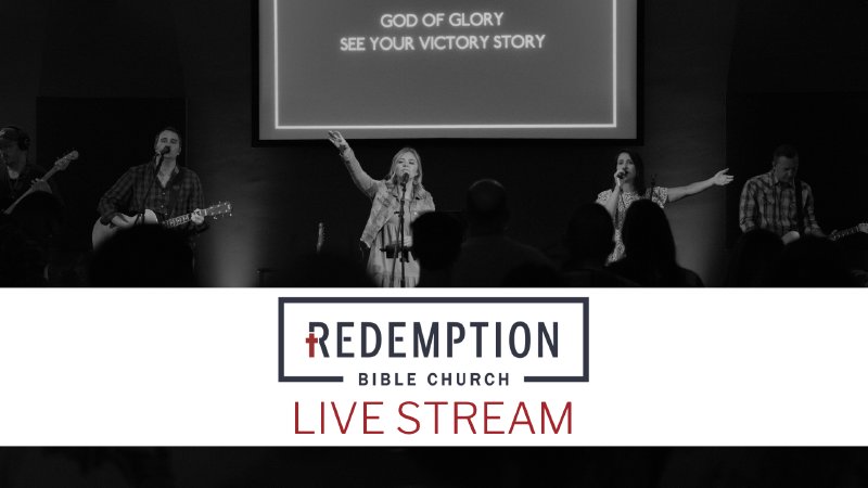 Service | Redemption Bible Church - IN