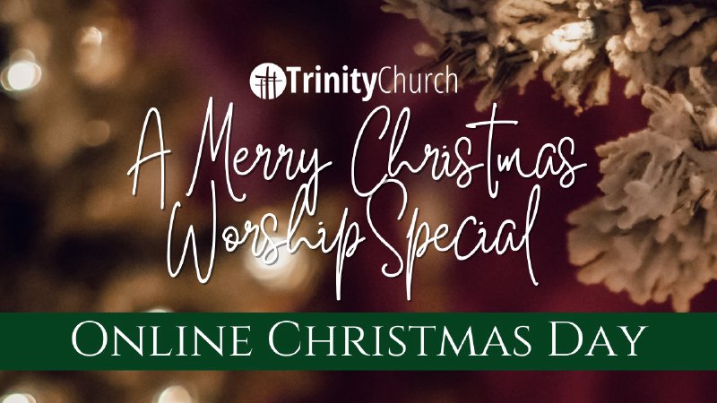 A Merry Christmas Worship Special | Trinity Church