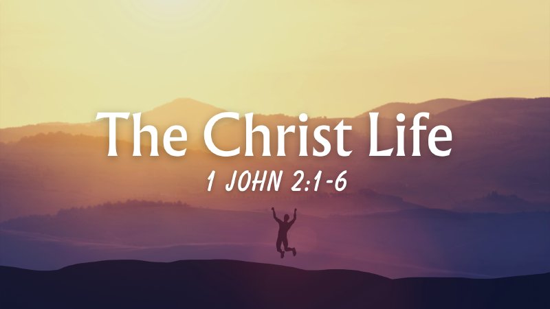 The Christ Life | Fellowship Baptist Barboursville