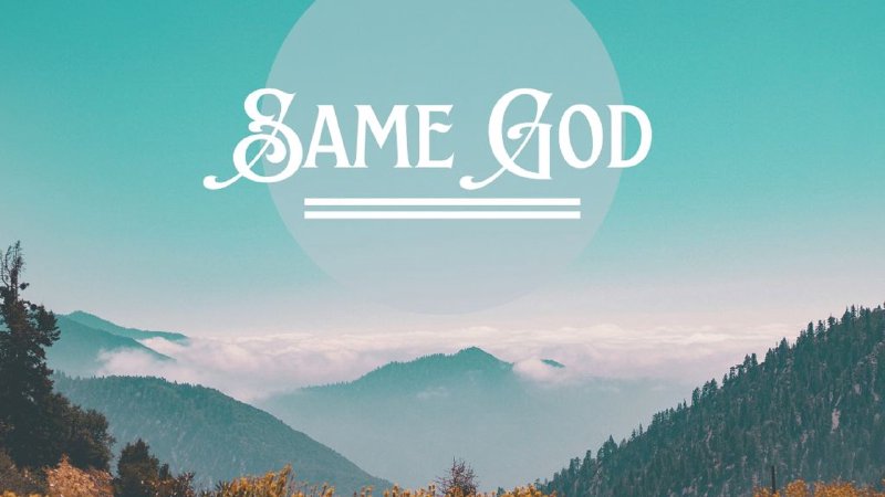 Same God | Chapel in the Pines