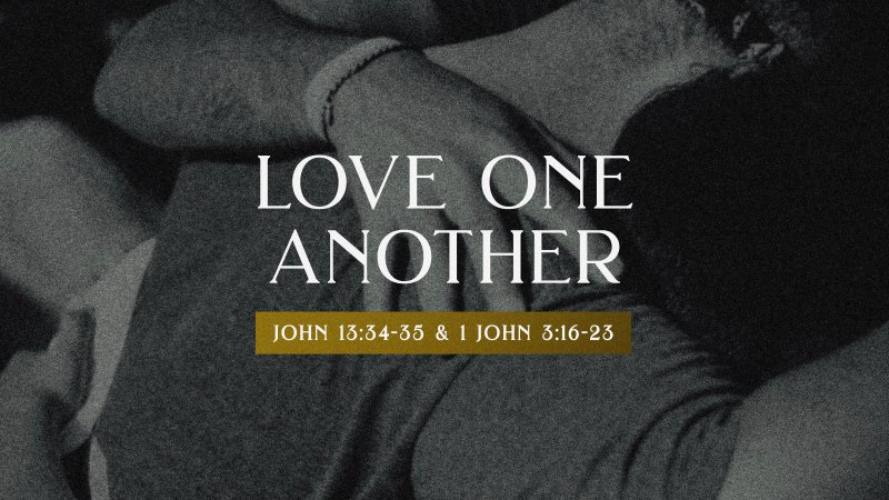 Love One Another | Crystal Hill Baptist Church