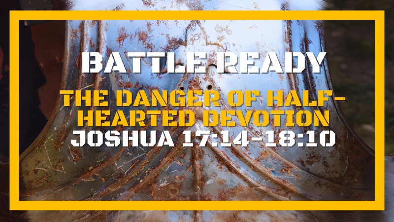 The Danger of Half-hearted Devotion | Fairview Baptist Church