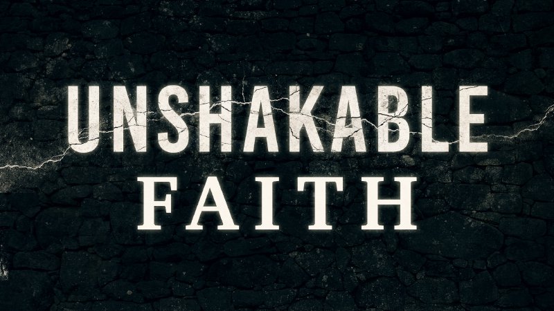 Unshakable Faith | Thunder Mountain Church