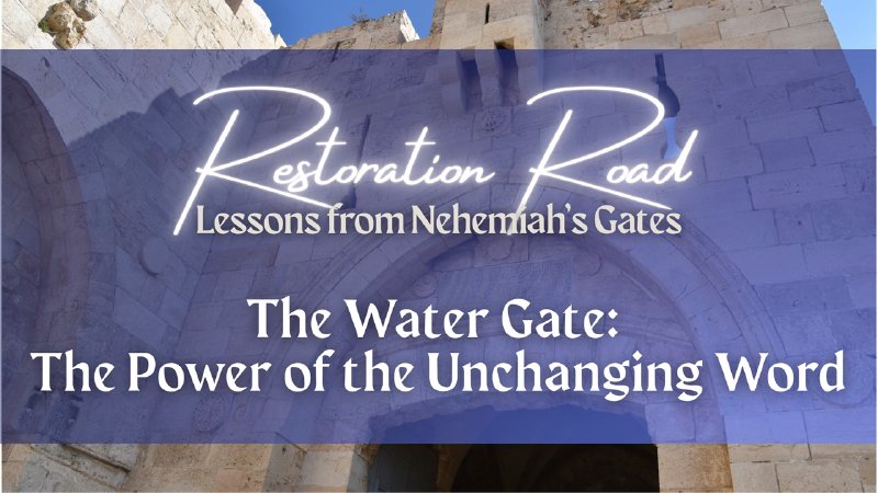 The Water Gate: The Power of the Unchanging Word | Bethel Baptist ...