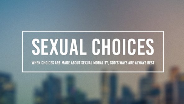 Sexual Choices Church On The Rock