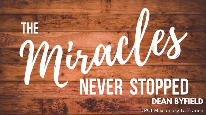 The Miracles Never Stopped | Bethel United Pentecostal Church