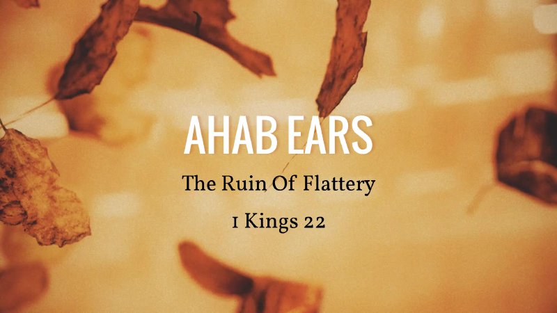 Ahab Ears | Grace Fellowship
