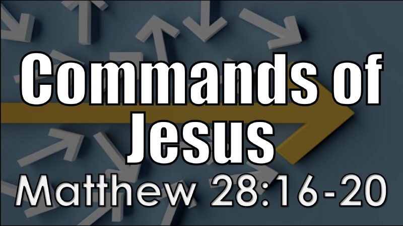 Commands of Jesus | The Potterâ€™s Christian Life Center
