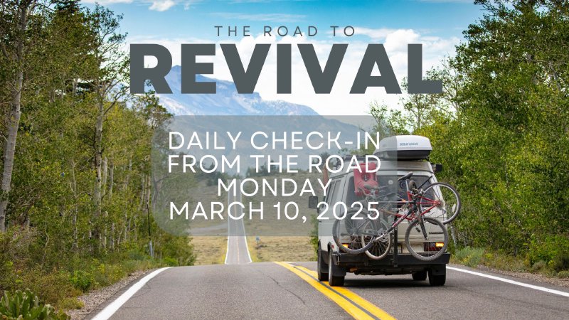 Check in from the Road to Revival (Day 26 Post Revival--Read Daily ...