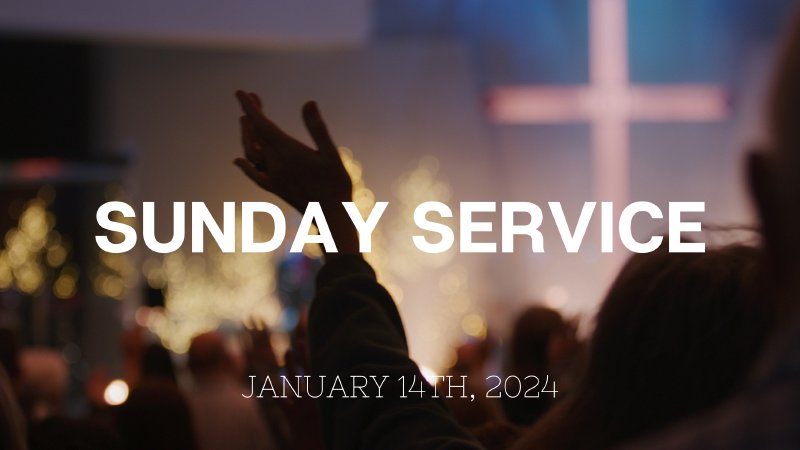 Sunday AM Service | January 14th, 2024 | Desert Chapel