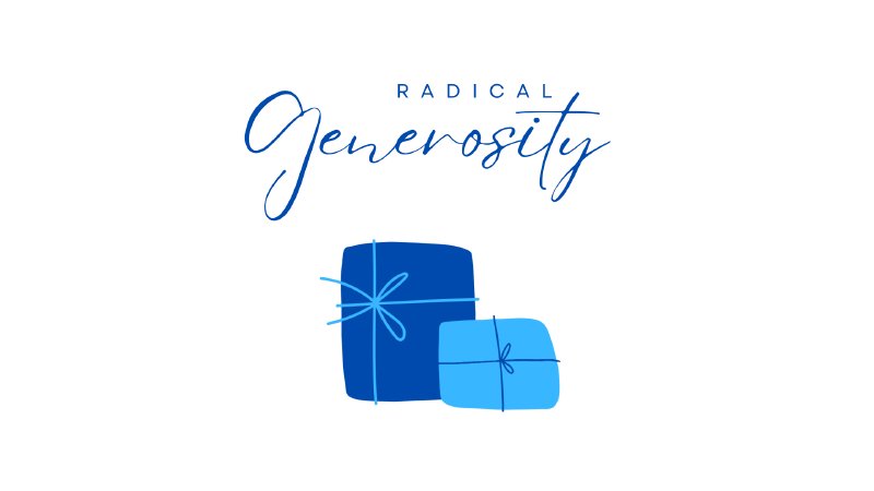 Radical Generosity | RiverLakes Community Church