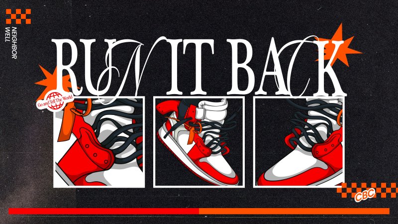 Run It Back | Ed Newton Ministries