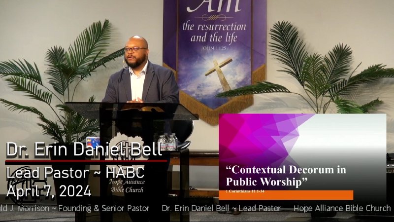 CONTEXTUAL DECORUM IN PUBLIC WORSHIP | Hope Alliance Bible Church