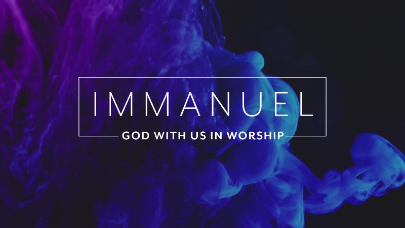 01-22-23 | Immanuel: God With Us In Worship | Dr. Steven Smith ...