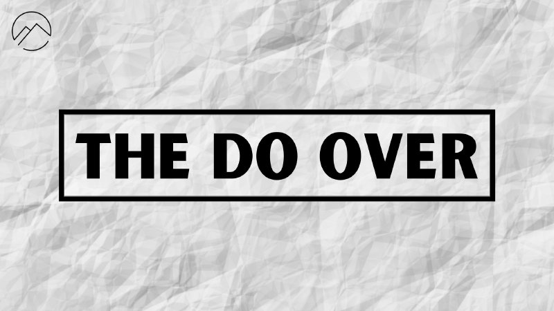 The Do Over | Journey Church - AZ - 86409