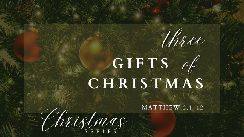 12.25.22 | The Three Gifts of Christmas | Bethel Chapel - OH