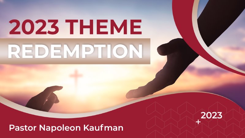 Redemption - 2023 Theme | The Well Christian Community Church