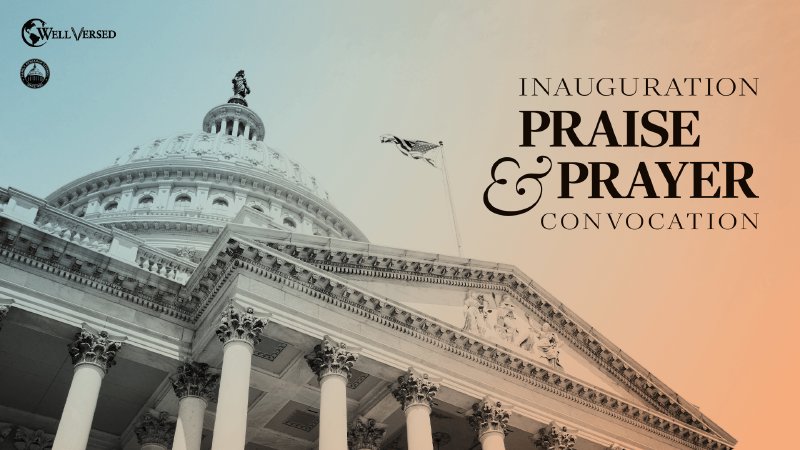 WPN Call 414 | Inaugural Praise & Prayer Convocation - Washington D.C ...