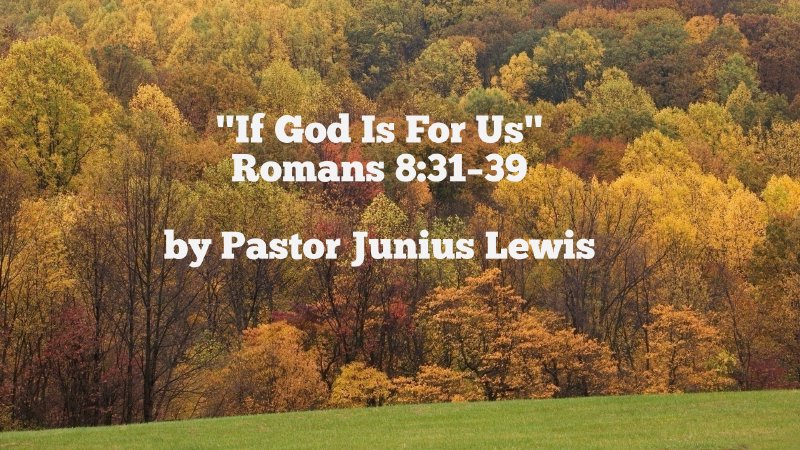 "If God Is For Us" | GREATER LOVE FAMILY OUTREACH MINISTRIES, INC.