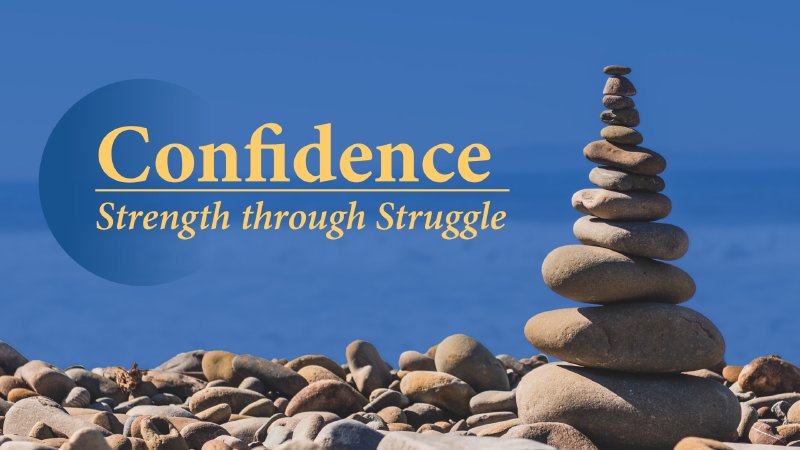 Confidence: Strength through Struggle | First Baptist Church At The ...