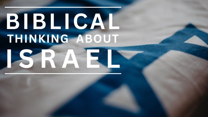Biblical Thinking About Israel | Redeemer Bible Church