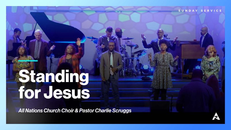 Daniel: Standing for Jesus | All Nations Church