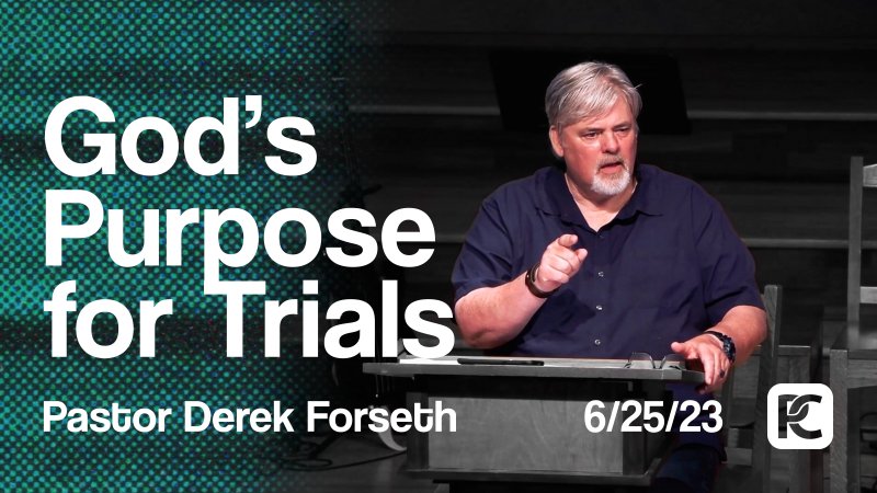 God's Purpose for Trials | PCSeattle