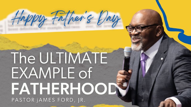 The Ultimate Example of Fatherhood | Christ Bible Church of Chicago