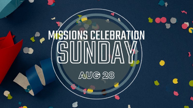 Missions Celebration Sunday | The Garden Church - Chatsworth ...