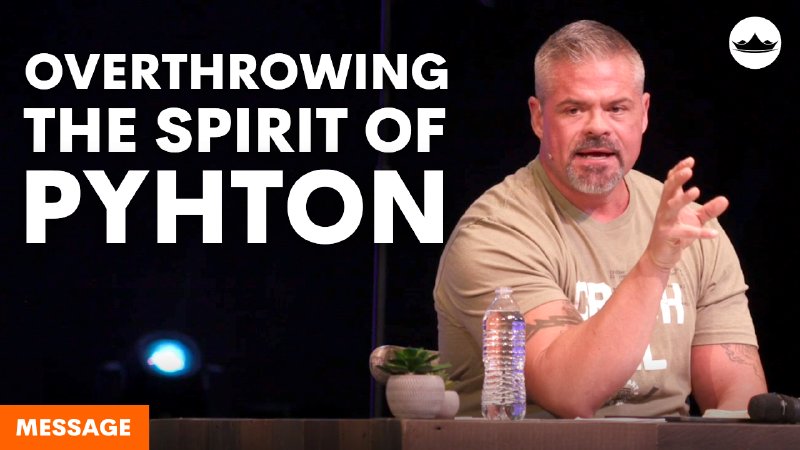 Overthrowing the Spirit of Python | King's Way Church