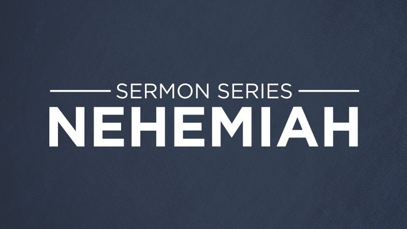 Nehemiah Sermon Series | First Baptist Church Water Valley