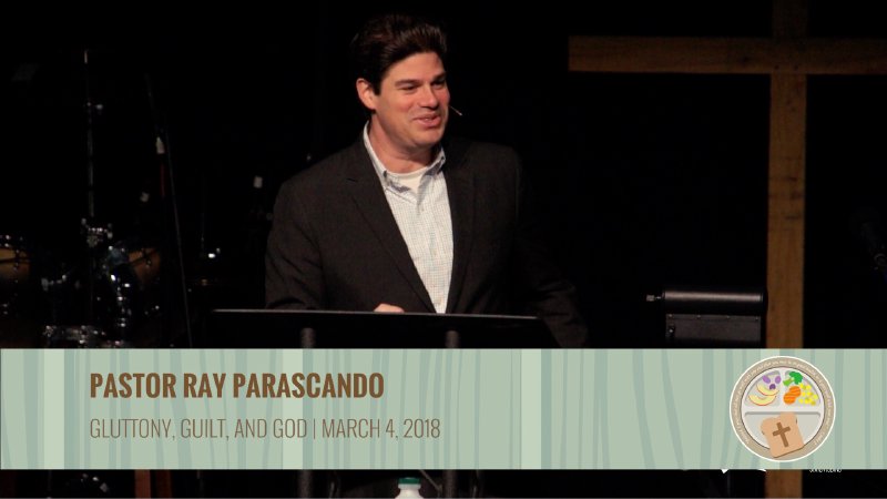 Gluttony, Guilt, And God | Crossroads Church Staten Island