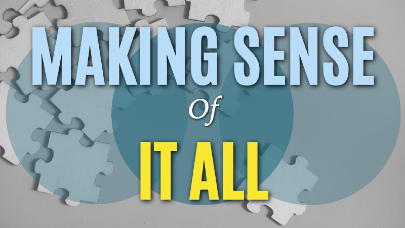 Making Sense of it All | ParkviewNaz