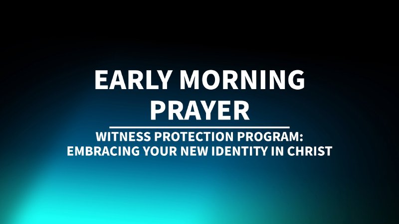 Witness Protection Program: Embracing Your New Identity in Christ | The ...