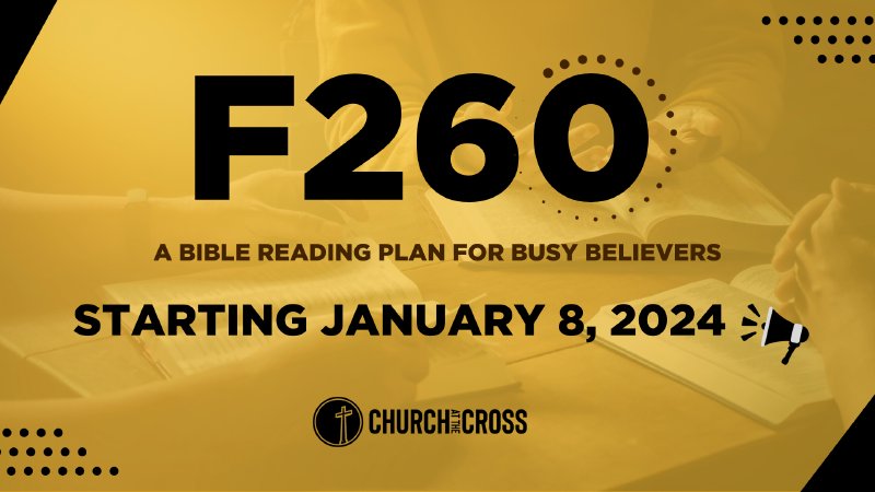 F260 Bible reading Plan | Church at the Cross