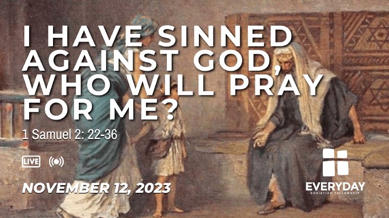 I Have Sinned Against God, who Will Pray For Me? | Everyday Christian ...