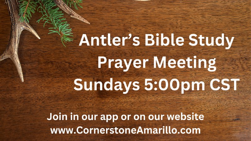 Antler's Bible Study Prayer Meeting | Cornerstone Church of Amarillo
