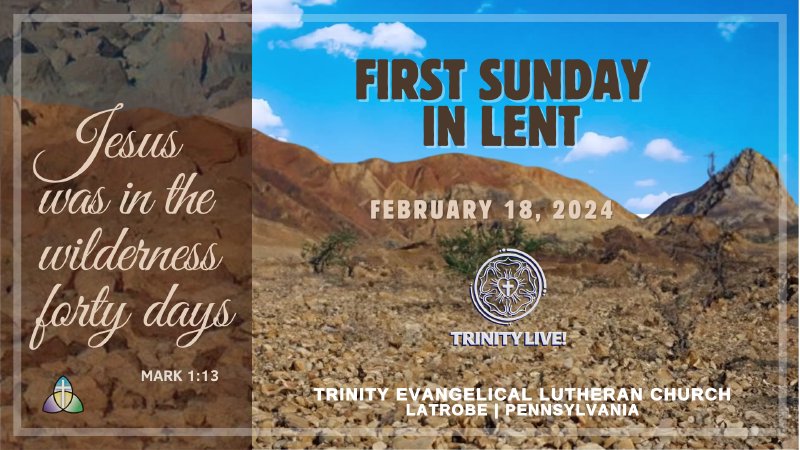 First Sunday in Lent | February 18 | Trinity Evangelical Lutheran ...