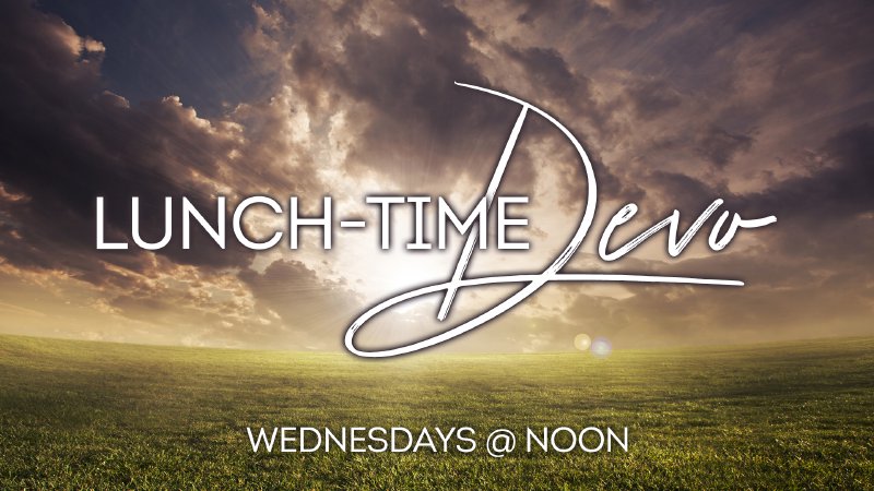 Lunch-Time Devo - 8.12.20 | Fellowship Community Church