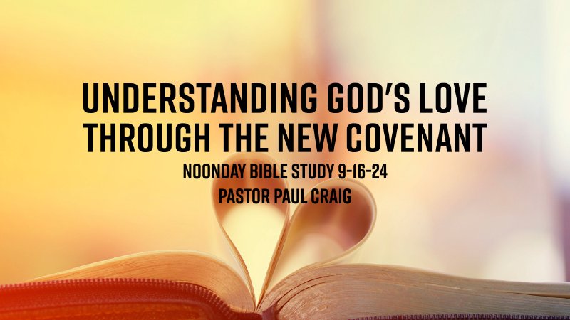 Understanding God's Love Through the New Covenant | The Christian ...