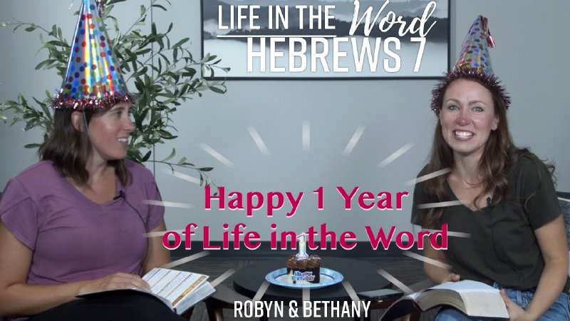 Life in the Word | Hebrews 7 Intro 1 YEAR ANNIVERSARY | Adoration Church