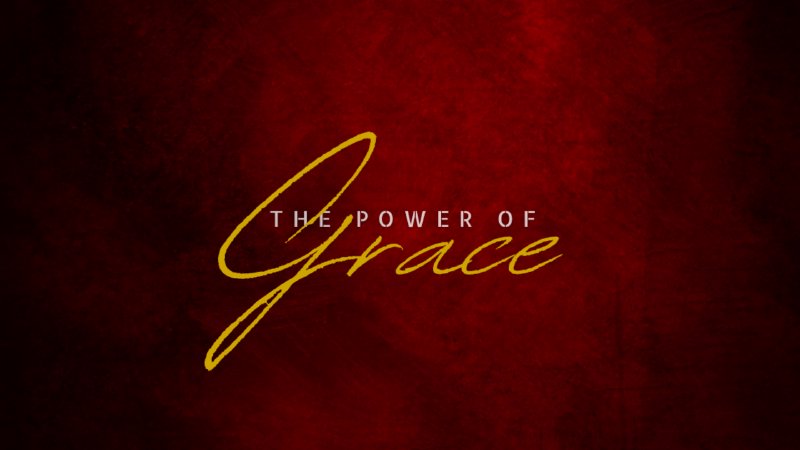 The Power of Grace: Part 1 | Word of Life Christian Center - DE