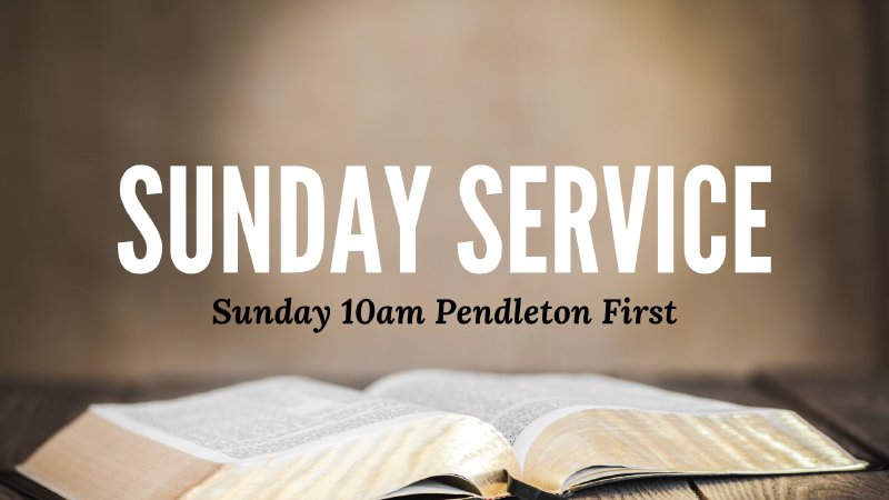 Sunday Services | Pendleton First Assembly of God