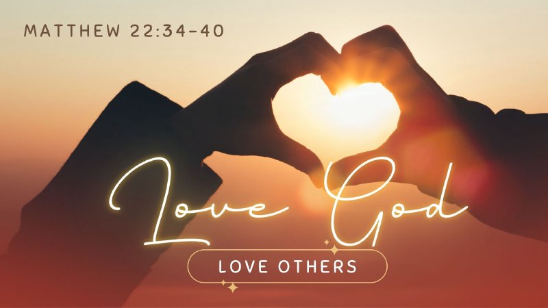 Love God, Love Others | Cornerstone Baptist Church - Williston