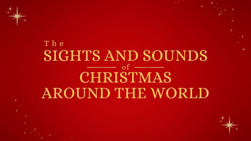 The Sights and Sounds of Christmas Around The World | Part 1 | Living ...