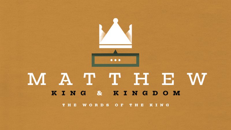 Matthew Part 2: The Words of the King: Week 8 | Redeemer Church