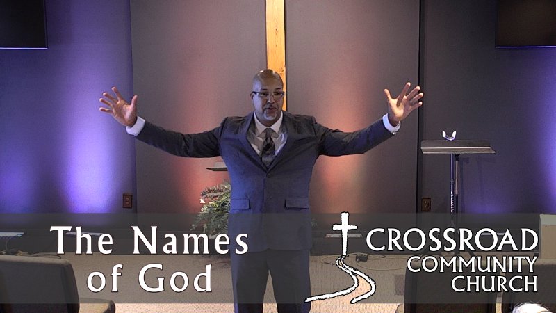 The Names of God | Crossroad Community Church
