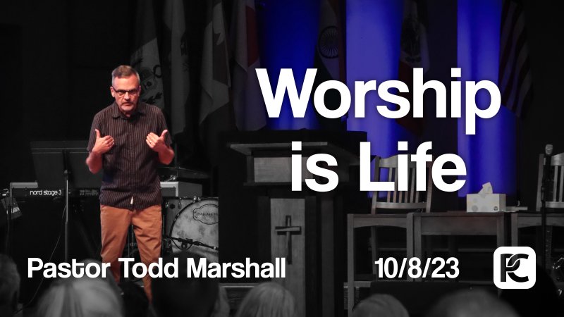 Worship is Life | PCSeattle